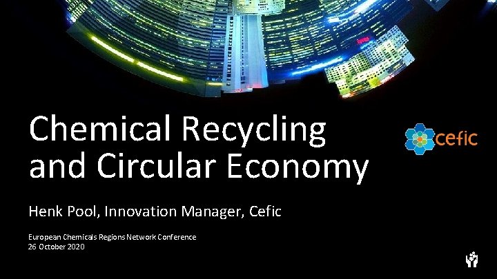 Chemical Recycling and Circular Economy Henk Pool Innovation