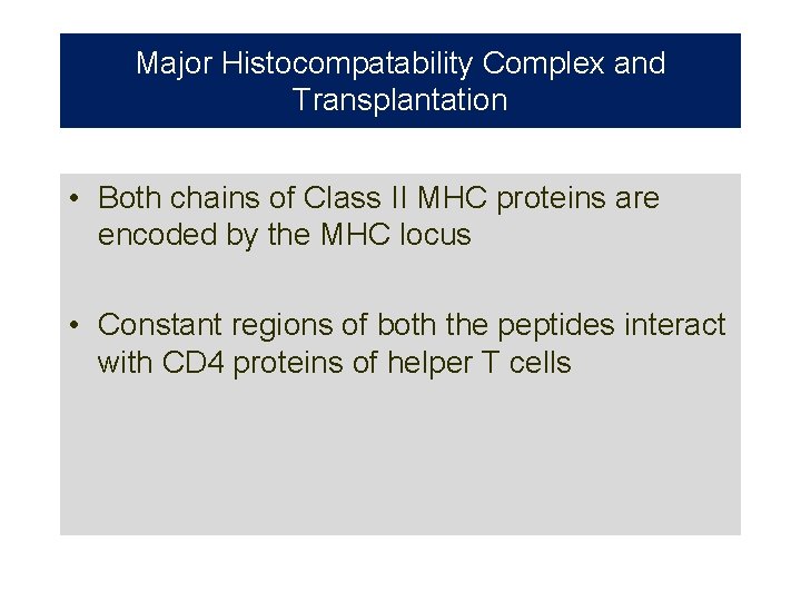 Immunology of transplantation Major Histocompatability Complex and ...
