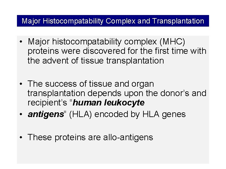 Immunology of transplantation Major Histocompatability Complex and ...