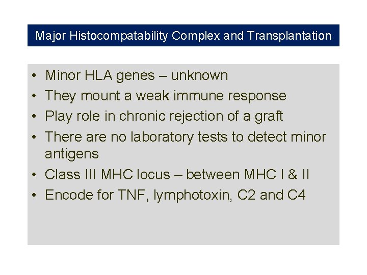 Immunology of transplantation Major Histocompatability Complex and ...