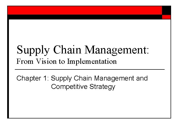 Supply Chain Management From Vision to Implementation Chapter