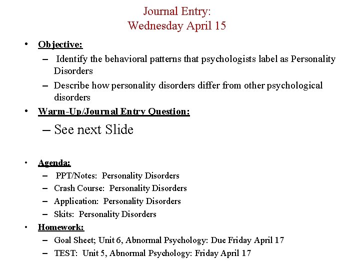 Journal Entry Wednesday April 15 Objective Identify the