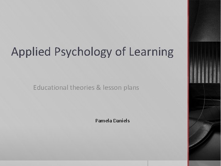Applied Psychology of Learning Educational theories lesson plans