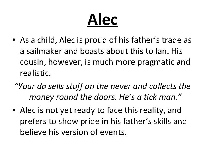 Sailmaker Alan Spence First Impressions Davie What do