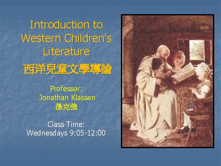 Introduction to Western Childrens Literature Professor Jonathan Klassen