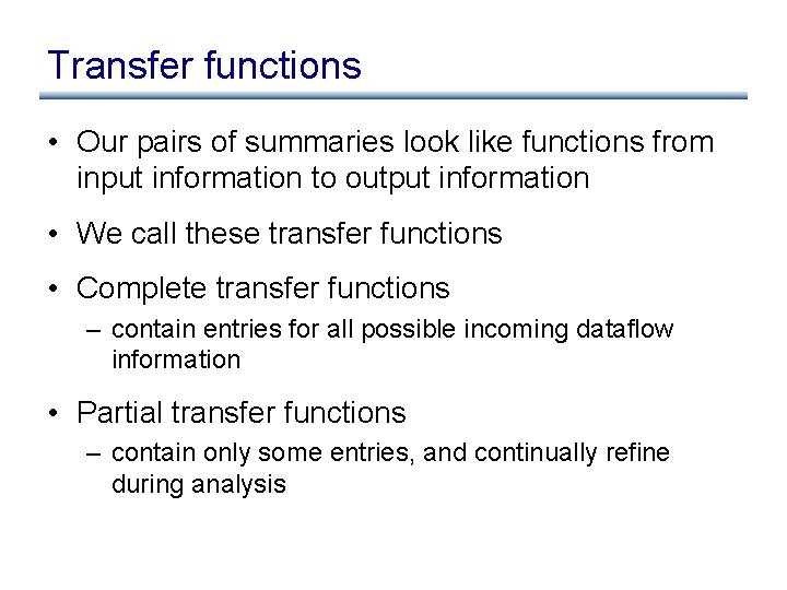 Transfer functions Our pairs of summaries look like