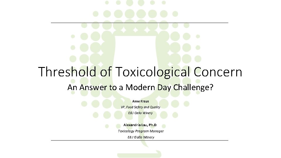 Threshold of Toxicological Concern An Answer to a