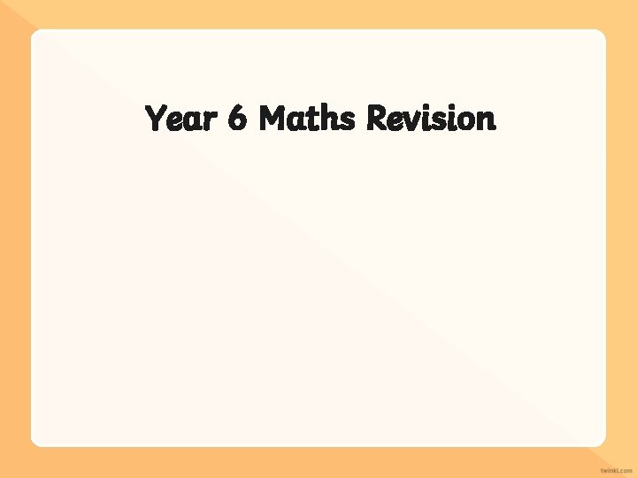 Year 6 Maths Revision Number and Place Value