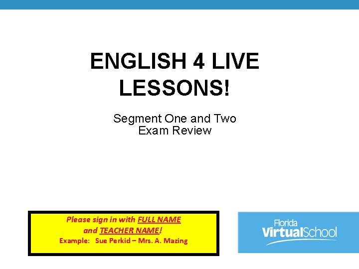 ENGLISH 4 LIVE LESSONS Segment One and Two