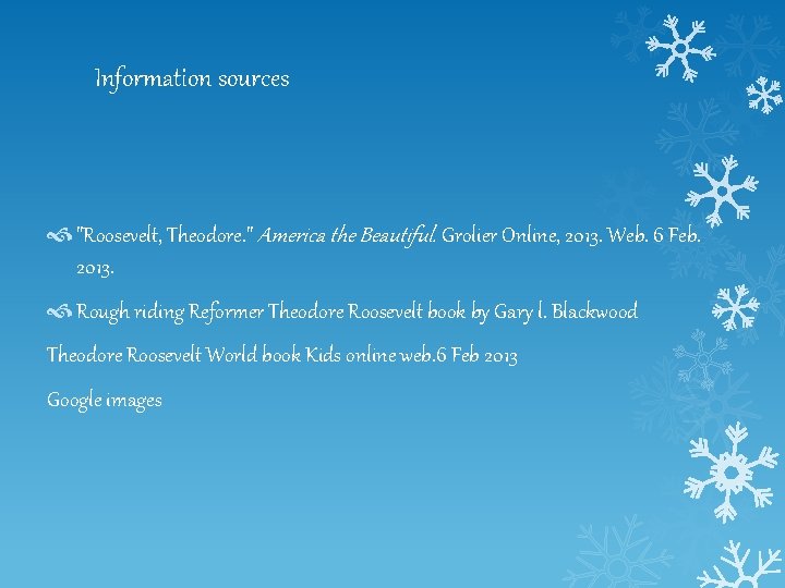 Theodore Roosevelt Alyssa Theodore Roosevelts early years His