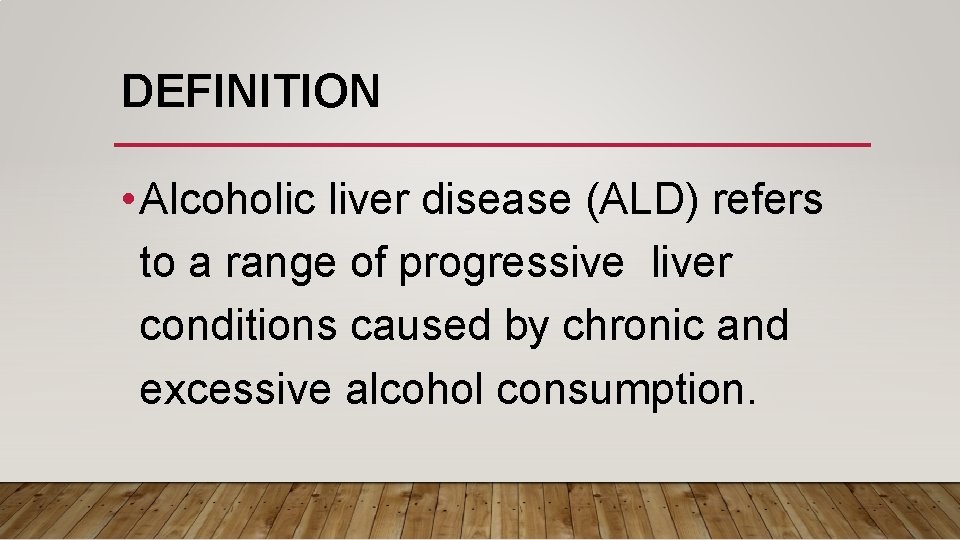 Alcoholic liver disease RAGHAD FARAJAT DEFINITION Alcoholic liver