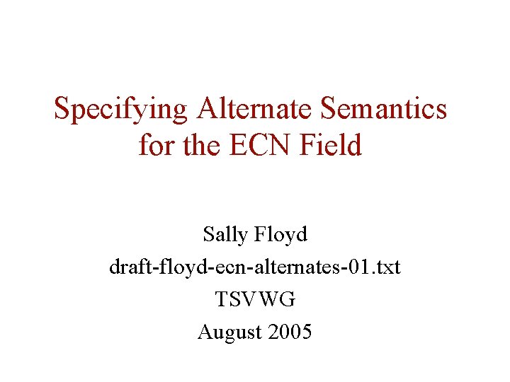 Specifying Alternate Semantics for the ECN Field Sally