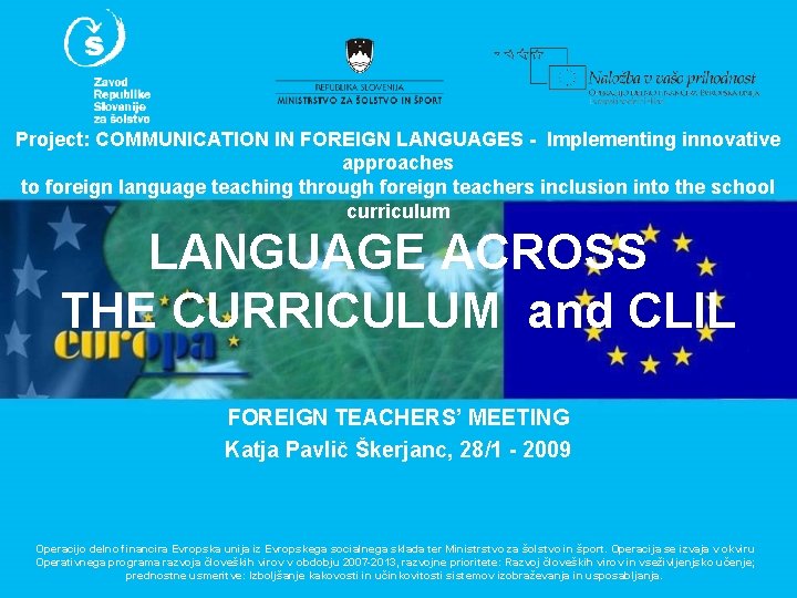 Project COMMUNICATION IN FOREIGN LANGUAGES Implementing innovative ...