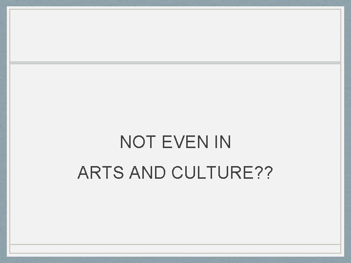 Enabling Environment for Innovations in arts and cultural