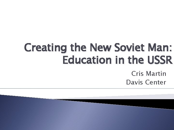 Creating the New Soviet Man Education in the