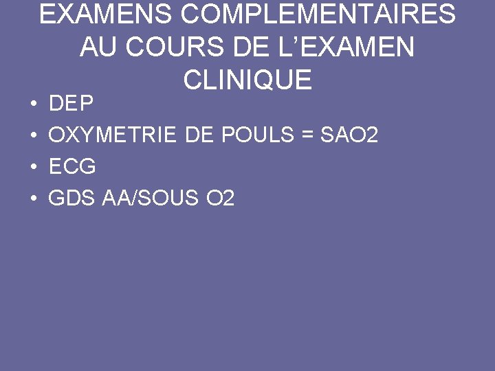 EXAMEN CLINIQUE EXAMENS COMPLEMENTAIRES EN PNEUMOLOGIE EXAMEN CLINIQUE