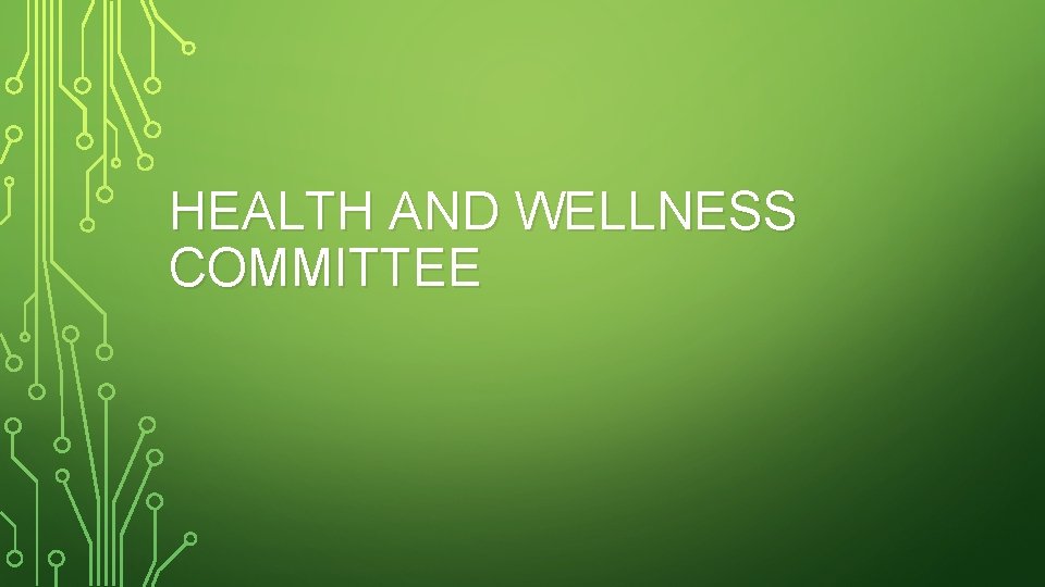HEALTH AND WELLNESS COMMITTEE YEAR 1 SUCCESS STORIES
