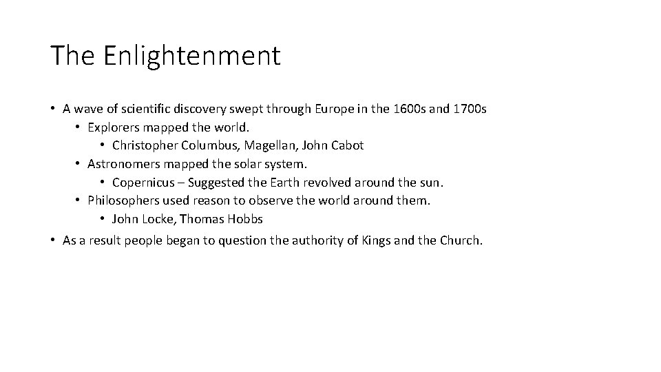 The Enlightenment A wave of scientific discovery swept