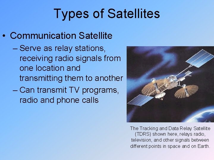Satellites and Probes Exploring Outer Space What is