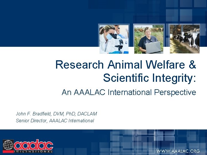 Research Animal Welfare Scientific Integrity An AAALAC International