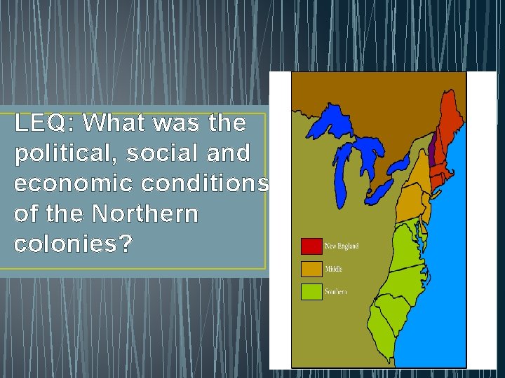 LEQ What was the political social and economic