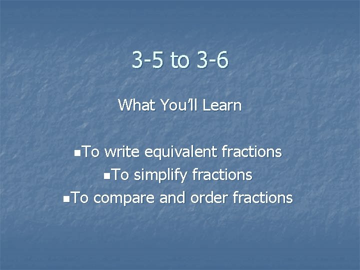 3 5 to 3 6 What Youll Learn