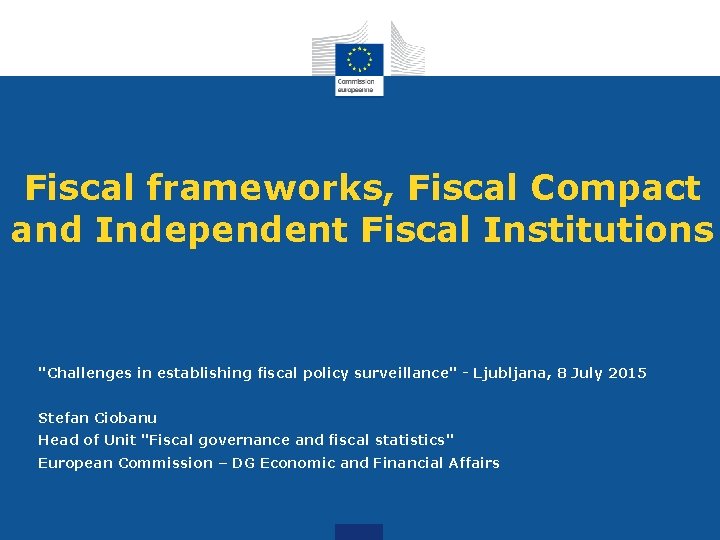 Fiscal frameworks Fiscal Compact and Independent Fiscal Institutions