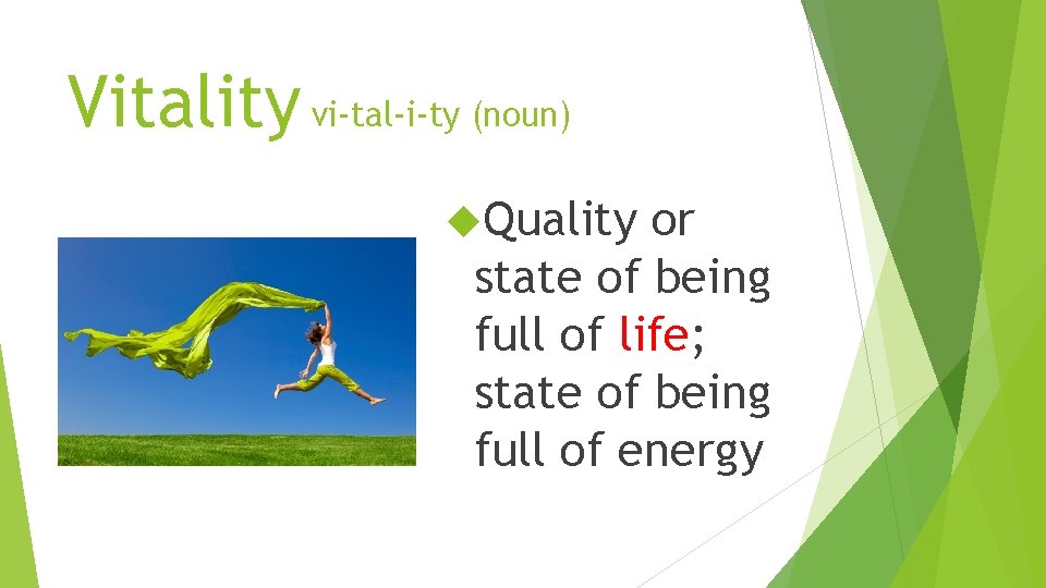 vit viv live life revitalize To revitalize VERB