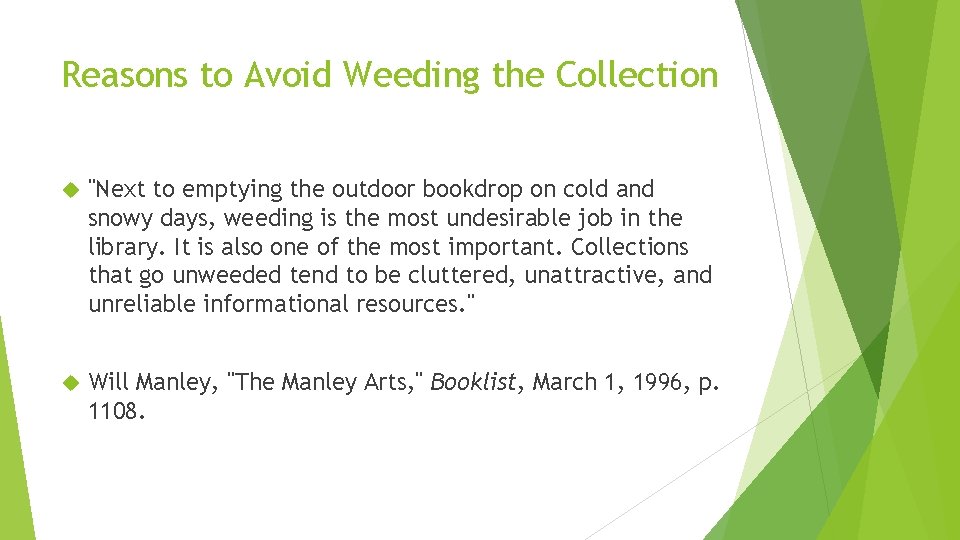 Show Your Value Relevance Be An Aggressive Weeder