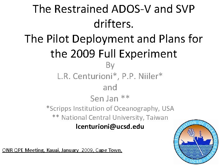 The Restrained ADOSV and SVP drifters The Pilot
