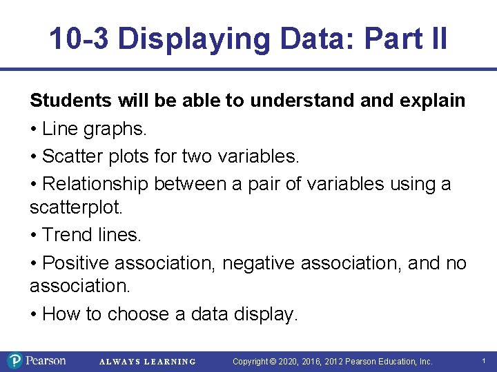 10 3 Displaying Data Part II Students will
