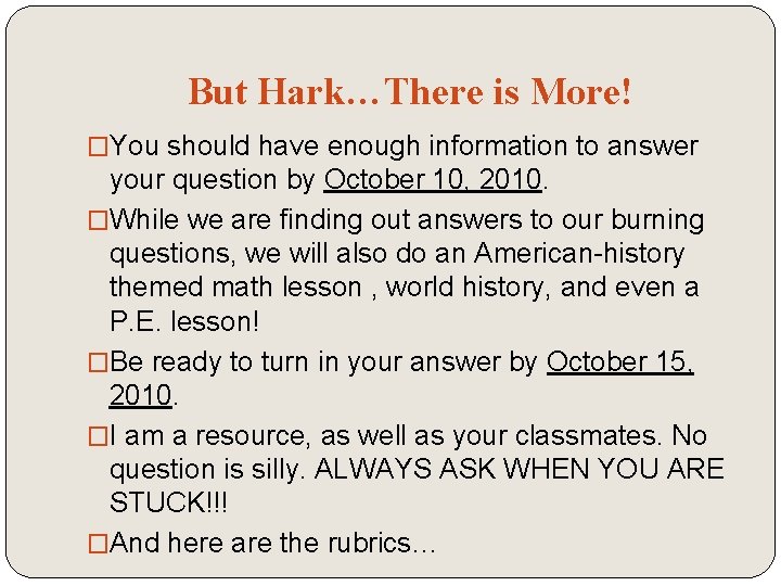 What YOU want to know about American History