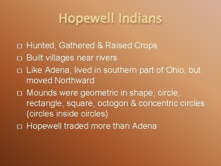 NATIVE AMERICANS AND SETTLERS OF OHIO PreHistoric Indians
