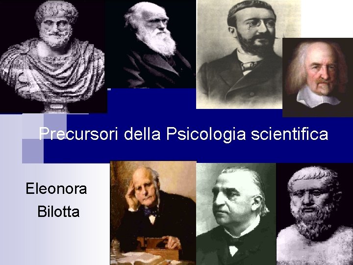 Precursori della Psicologia scientifica Eleonora Bilotta Platone 428427
