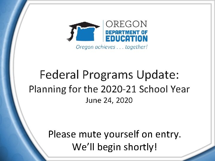 Federal Programs Update Planning for the 2020 21