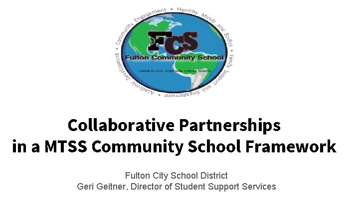 Collaborative Partnerships in a MTSS Community School Framework