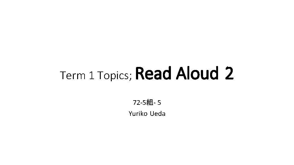 Term 1 Topics Read 72 5 5 Yuriko