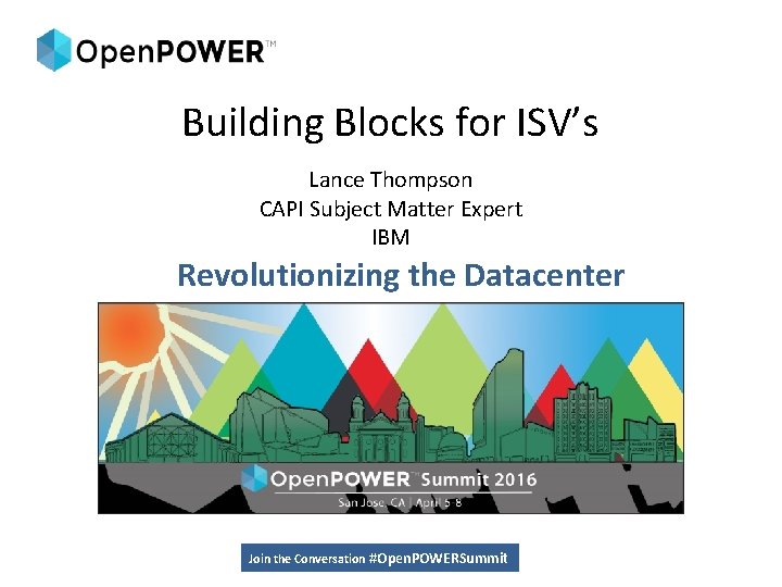 Building Blocks for ISVs Lance Thompson CAPI Subject