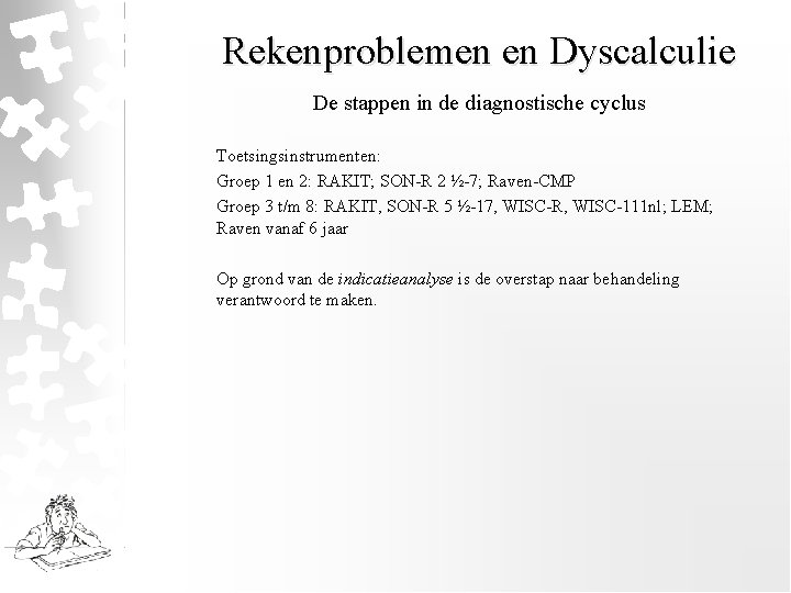 Rekenproblemen en Dyscalculie De stappen in de diagnostische