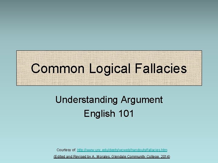 Common Logical Fallacies Understanding Argument English 101 Courtesy