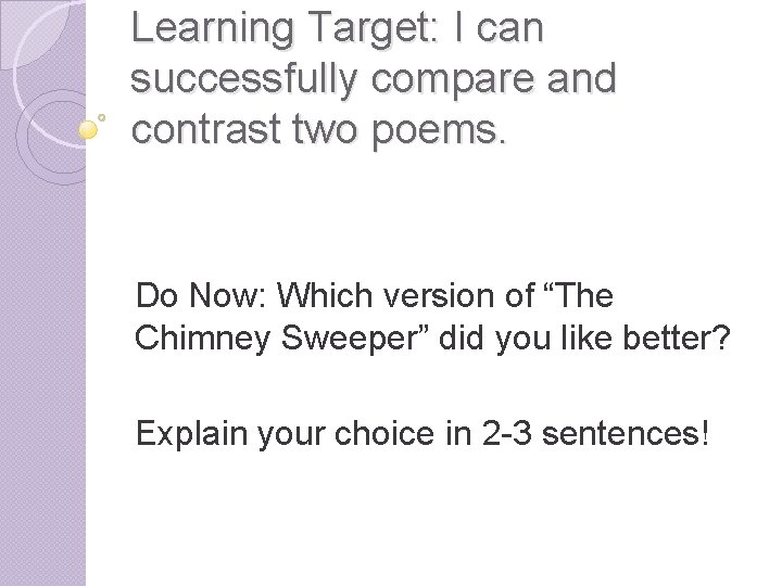 Learning Target I can successfully compare and contrast