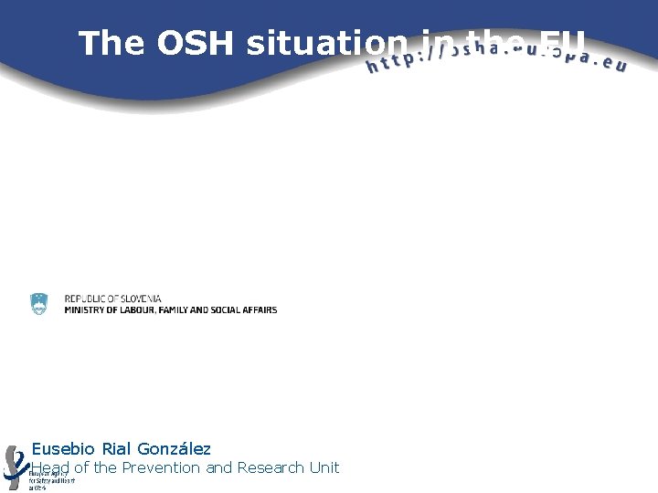 The OSH situation in the EU An overview