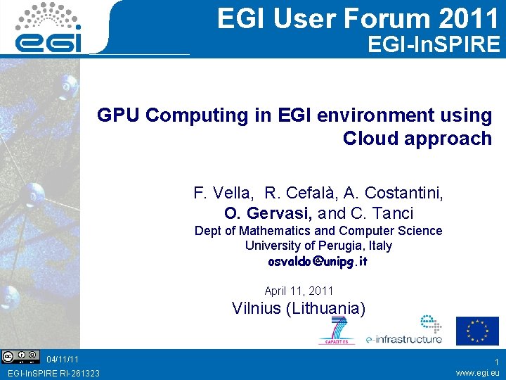 EGI User Forum 2011 EGIIn SPIRE GPU Computing