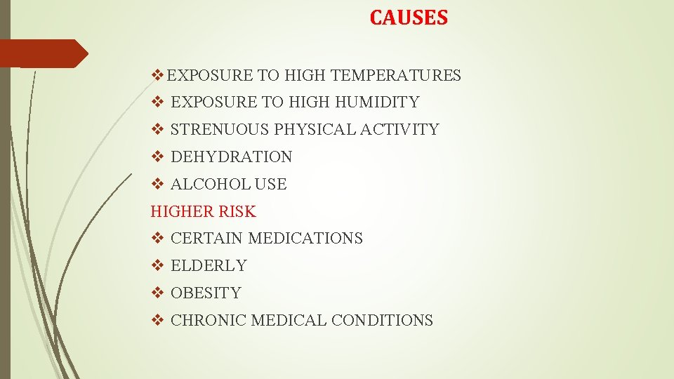 HEAT EXHAUSTION CAUSES v EXPOSURE TO HIGH TEMPERATURES