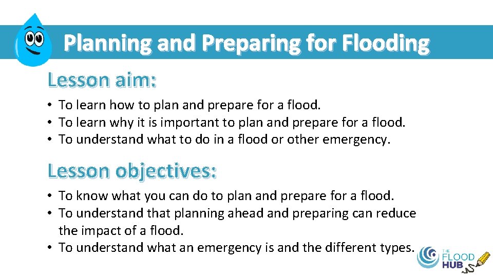Planning and Preparing for Flooding Lesson aim To