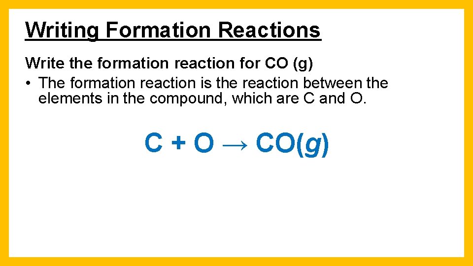 N 3 THERMOCHEMISTRY Heat of Formation Classification of