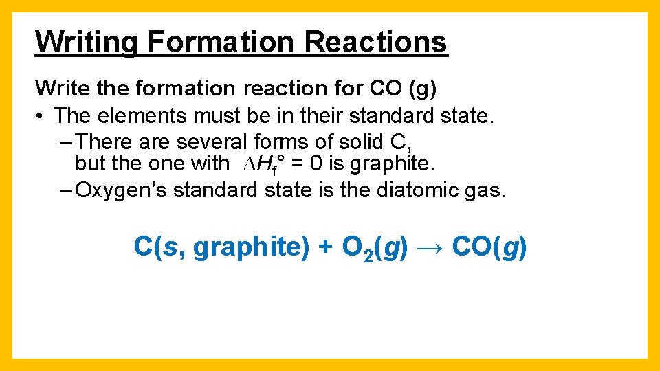 N 3 THERMOCHEMISTRY Heat of Formation Classification of