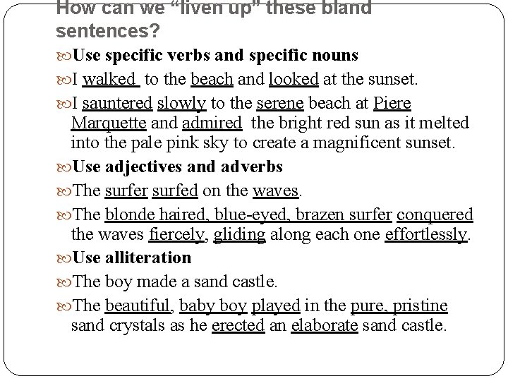 Word Choice Liven up your writing Basics of