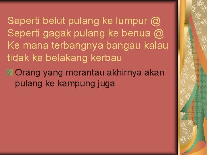 PERIBAHASA Ada udang di sebalik batu ada tujuan