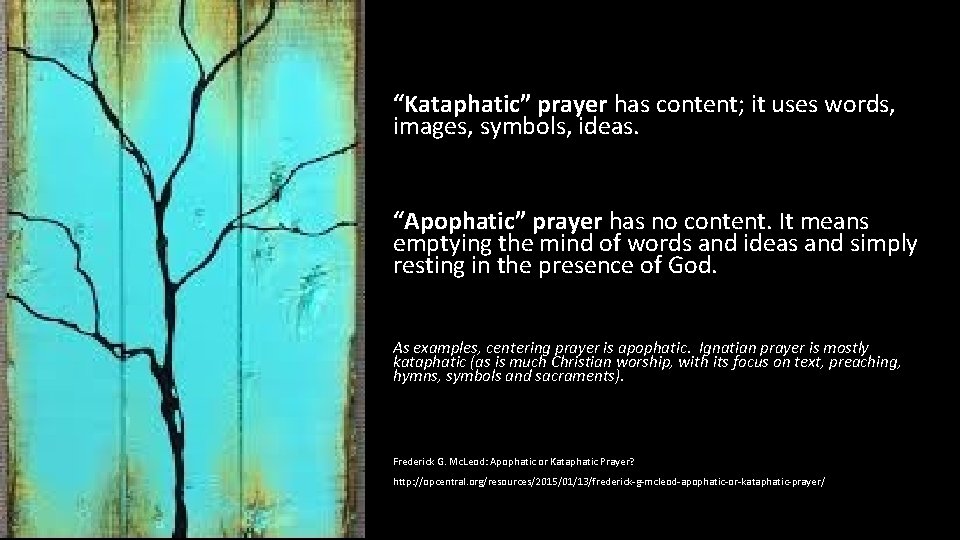Meditation The prayer of the heart Kataphatic prayer